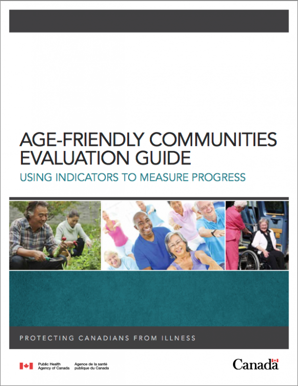 Age-Friendly Communities Evaluation Guide - Using Indicators to Measure ...