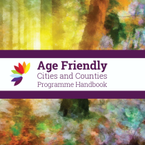 Age Friendly Cities and Counties Programme Handbook - Age-Friendly World